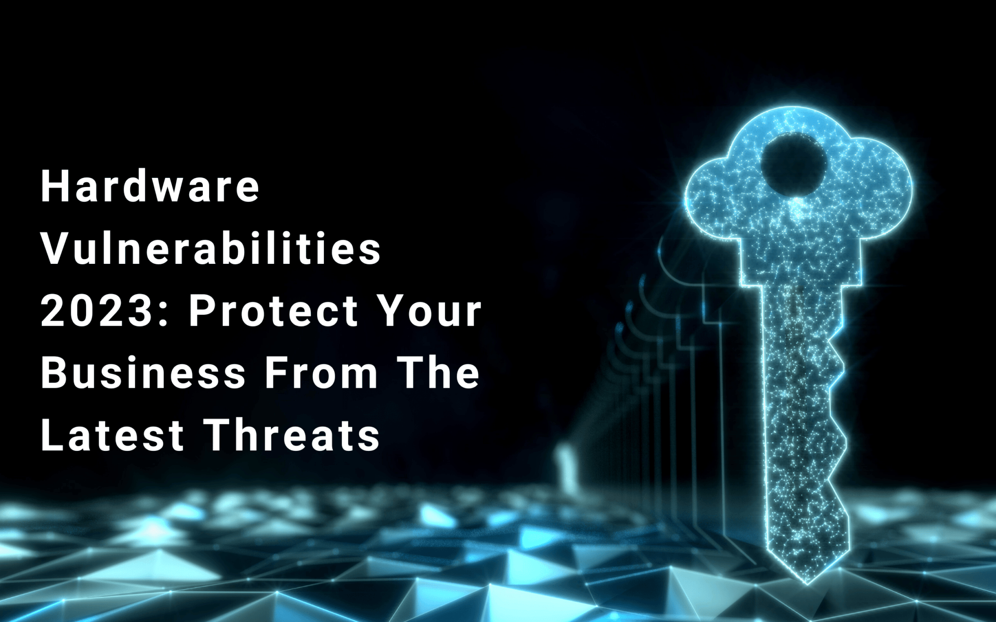 Knowing Hardware Vulnerabilities Guide Of Prevention Tips
