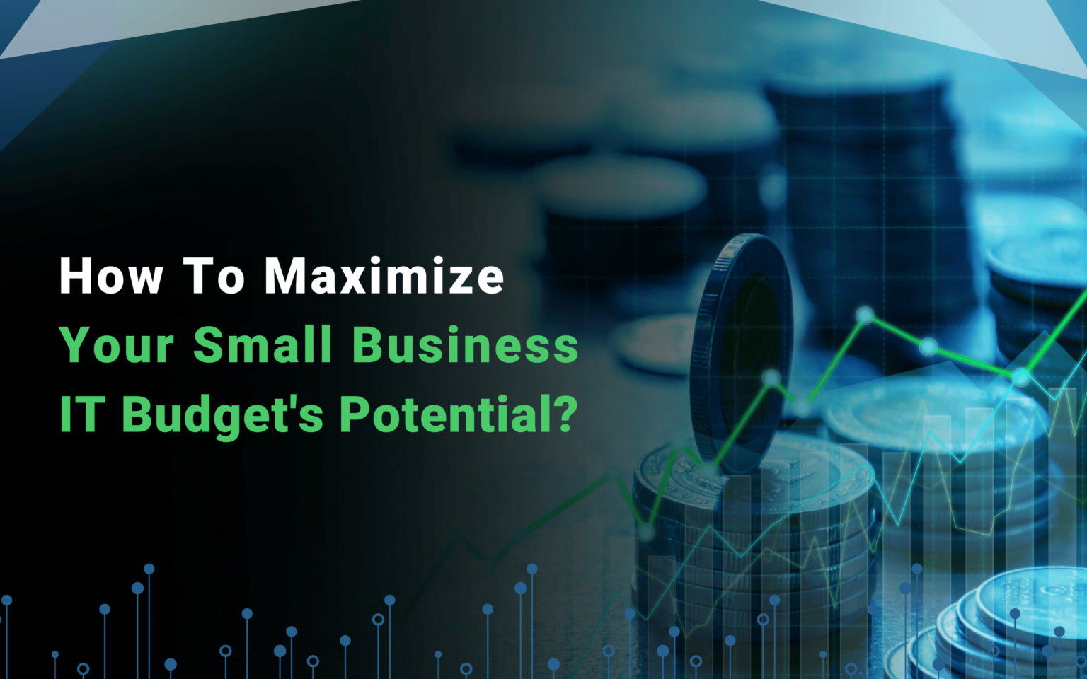 Smart IT Budgeting for Small Businesses: Maximize ROI